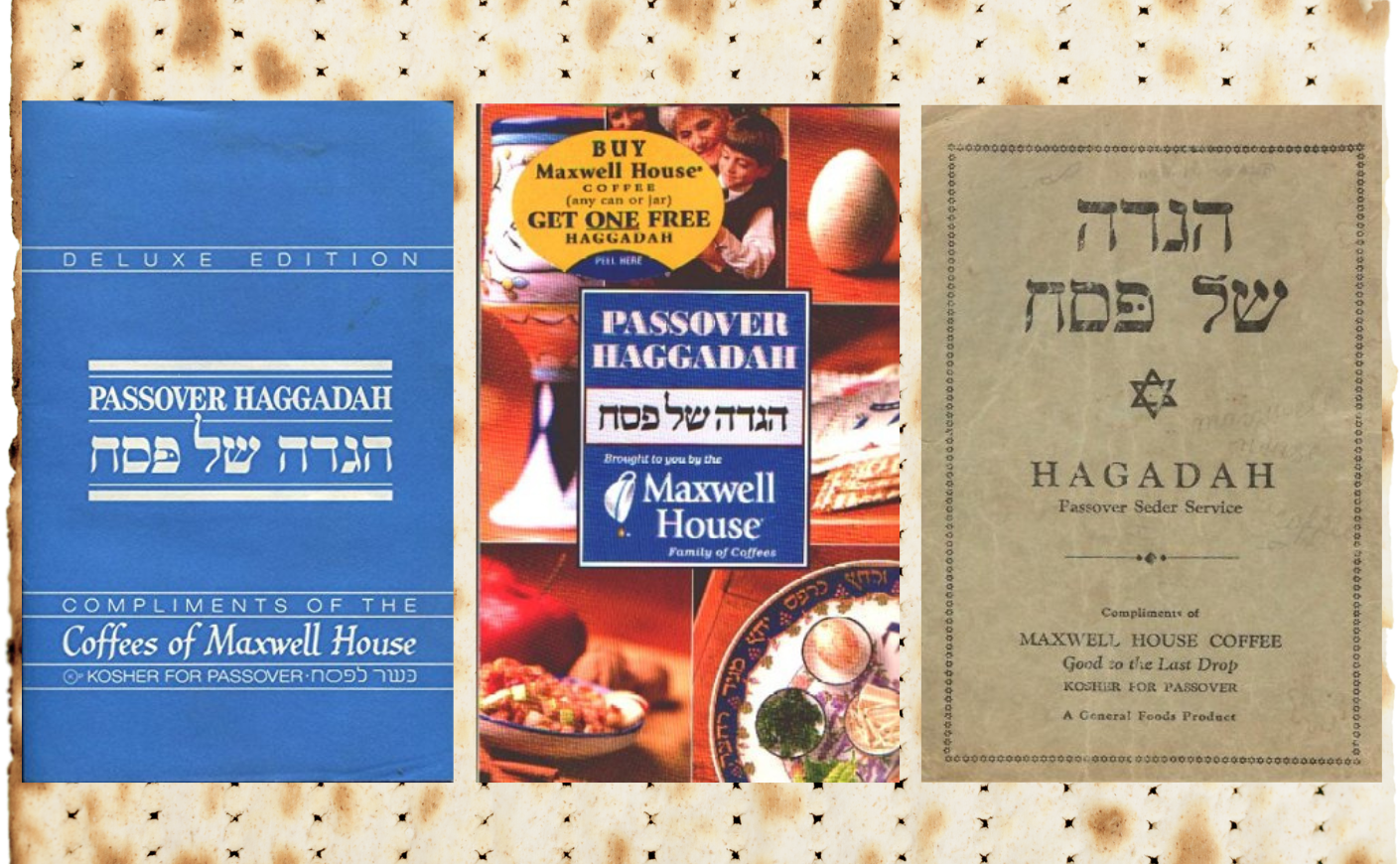 Why Does Maxwell House Coffee Make Passover Haggadahs?